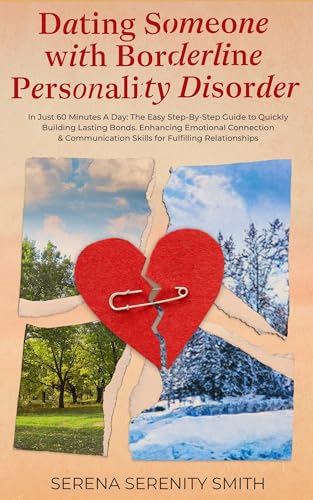 Dating Someone with Borderline Personality Disorder: In Just 60 Minutes ...