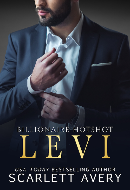 Levi: Billionaire Hotshot (Billionaire Hotshots) by Scarlett Avery ...