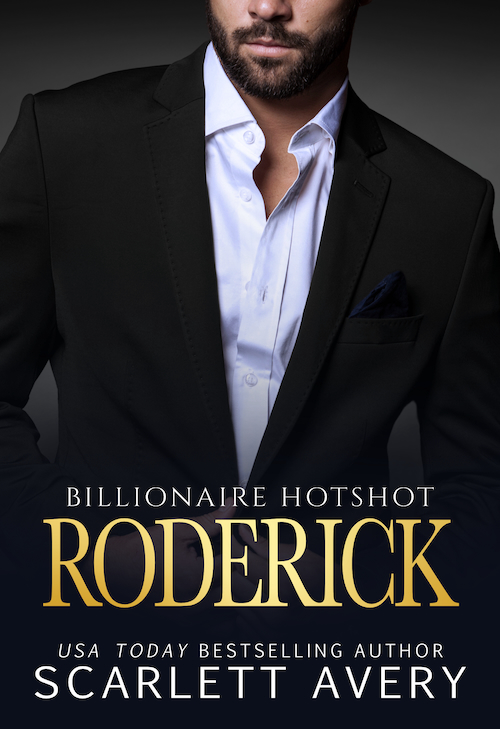Roderick: Billionaire Hotshot by Scarlett Avery | Goodreads