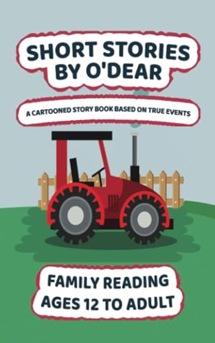 Short Stories by O'Dear: A Cartooned Story Book Based on True Events by ...