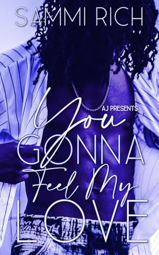 You Gonna Feel My Love by Sammi Rich | Goodreads