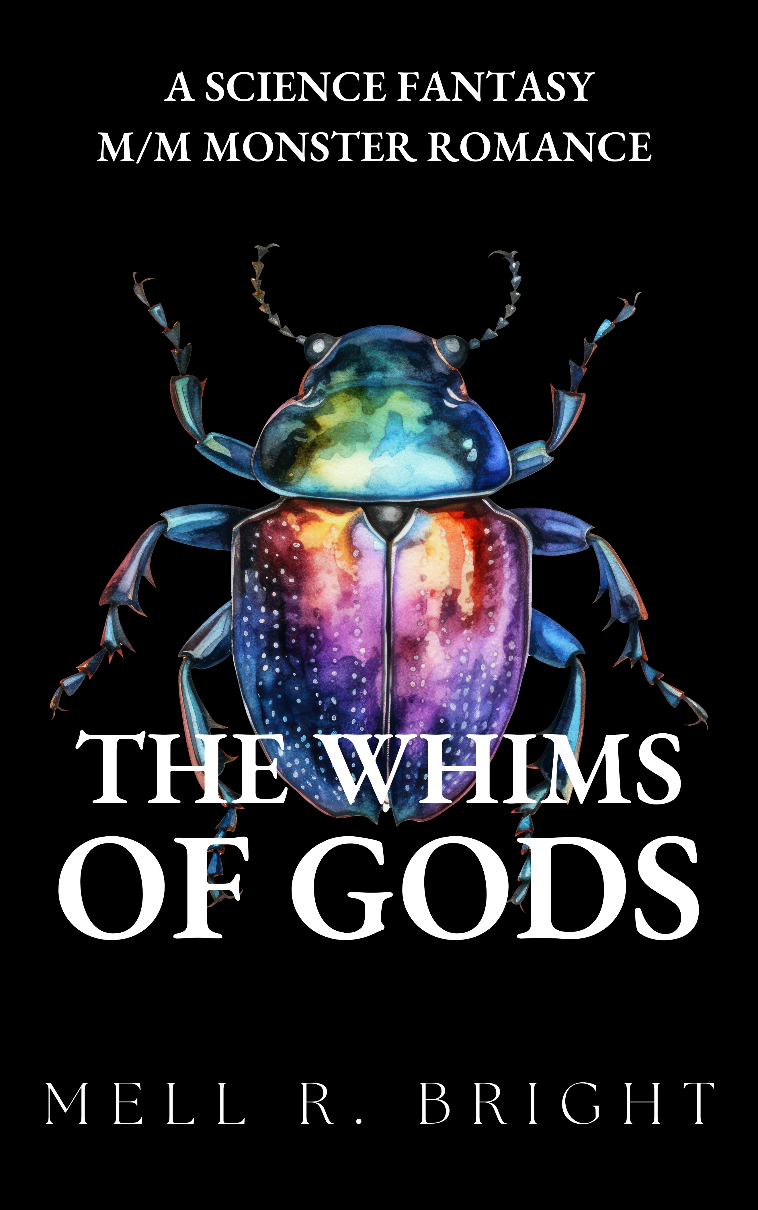 The Whims of Gods (Monstrous Whims, #1) by Mell R. Bright | Goodreads