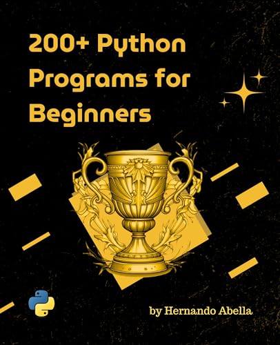 200+ Python Programs for Beginners by Hernando Abella | Goodreads