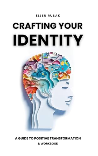 Crafting Your 2.0 Identity: How to Uplevel Your Life by Changing Self ...