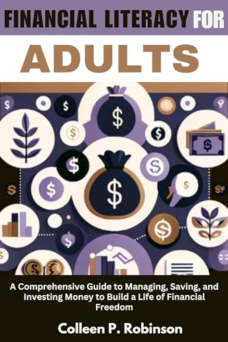 Financial Literacy for Adults: A Comprehensive Guide to Managing ...