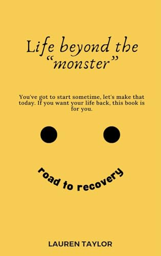 Life beyond the “monster”: Guide through anorexia by Lauren Taylor ...