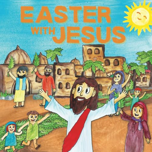 Easter with Jesus for Kids Ages 3-5: Gentle Christian Bible Story with ...