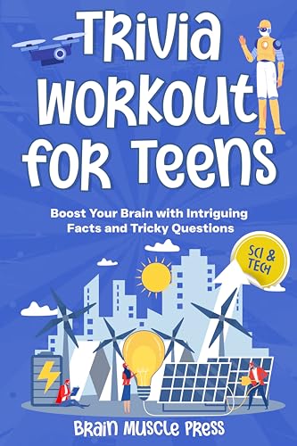 Trivia Workout for Teens: Science and Technology League: Boost Your ...