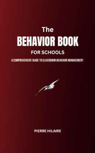 The Behavior Book For Schools: A Comprehensive Guide to Behavior ...