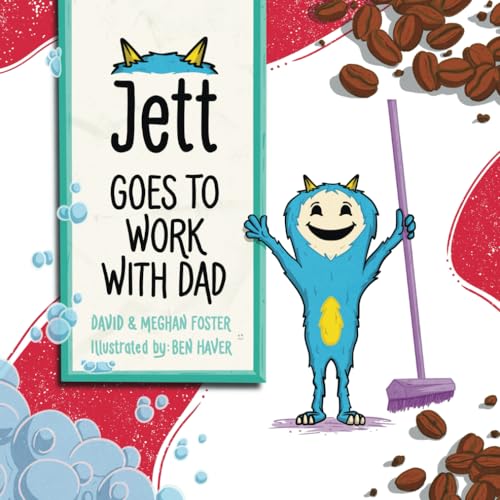 Jett Goes to Work with Dad by David Foster | Goodreads