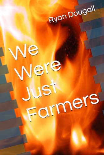 We Were Just Farmers by Ryan Dougall | Goodreads