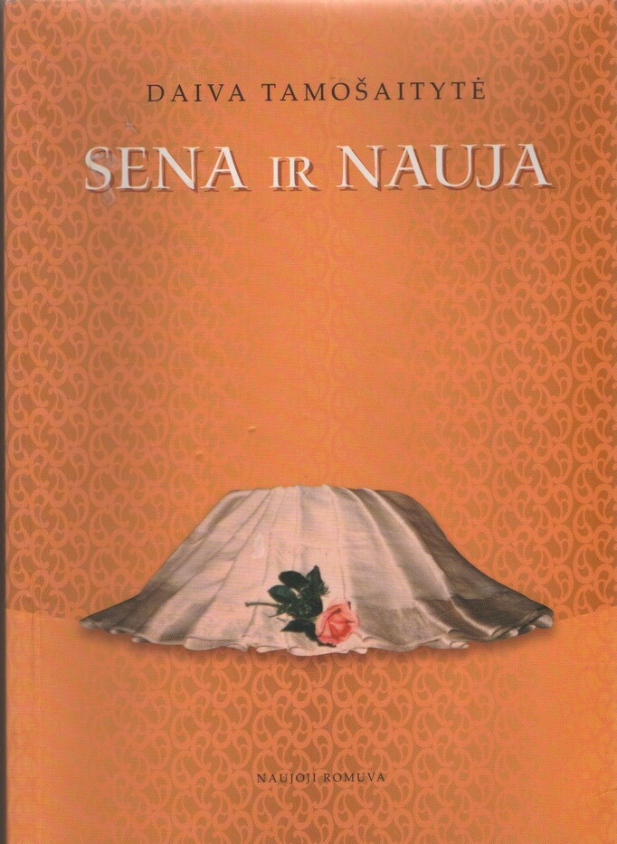 Sena ir Nauja by Daiva Tamošaitytė | Goodreads