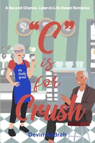 C is for Crush (Alphabet Romance) by Devin Audrah | Goodreads