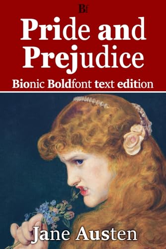 Pride and Prejudice (Annotated): Bionic Boldfont Text Edition (includes ...