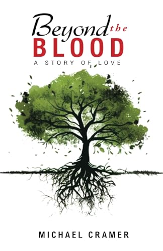 Beyond the Blood by Michael Reid Cramer | Goodreads