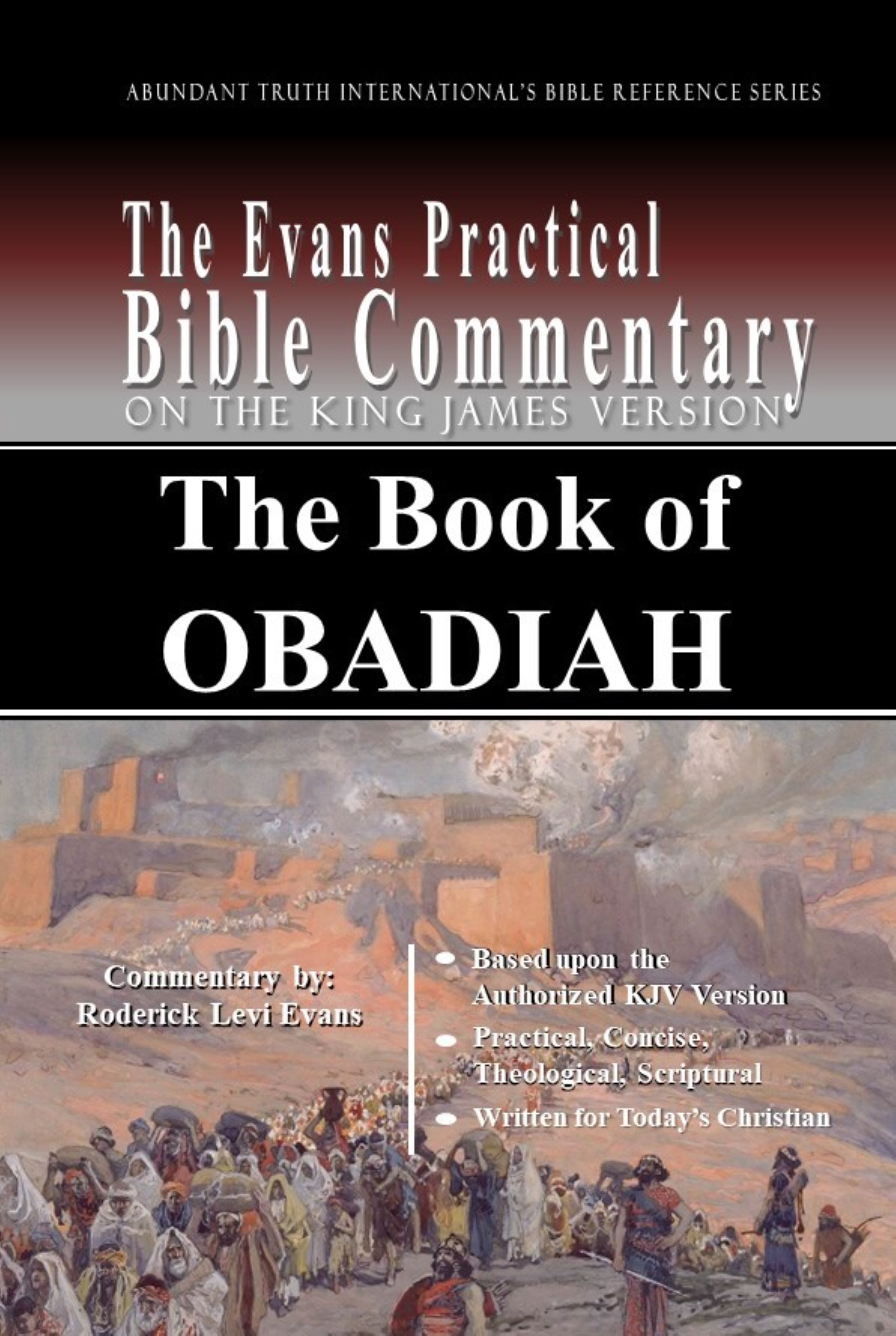 The Book of Obadiah: The Evans Practical Bible Commentary by Roderick L ...
