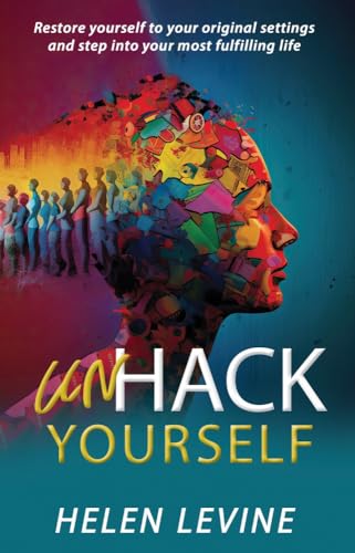 UnHack Yourself: Restore Yourself to Your Original Settings and Step ...