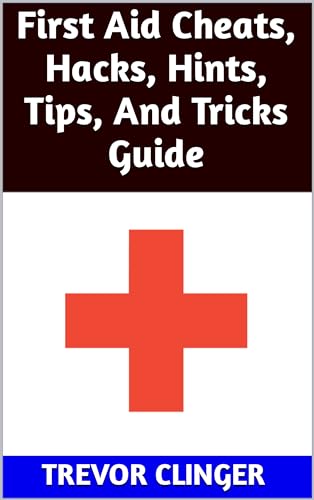 First Aid Cheats, Hacks, Hints, Tips, And Tricks Guide by Trevor ...