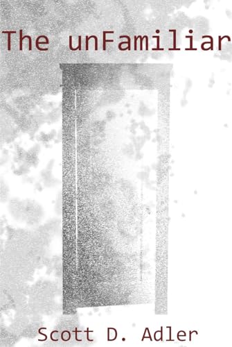 The unFamiliar by Scott Adler | Goodreads