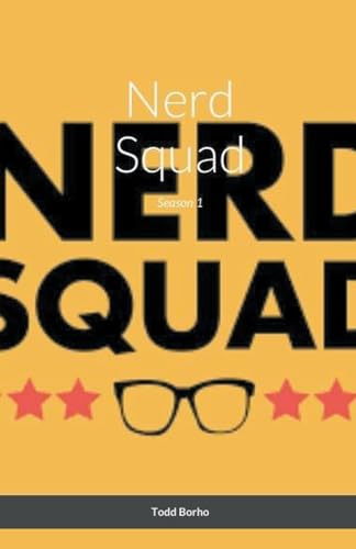 Nerd Squad - Season 1 by Todd Borho | Goodreads