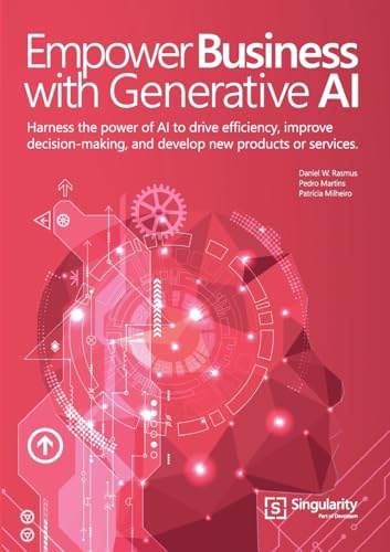 Empower Business with Generative AI by Daniel W Rasmus | Goodreads