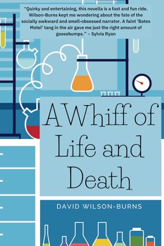 A Whiff of Life and Death by Mr. David Wilson-Burns | Goodreads