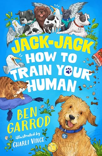 Jack-Jack, How to Train Your Human by Ben Garrod | Goodreads
