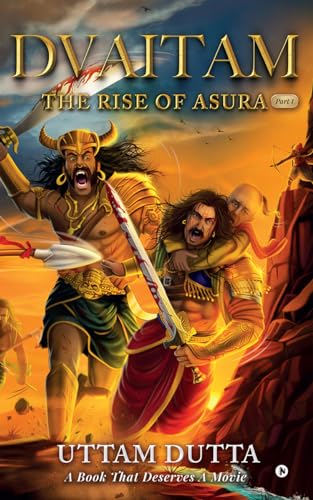 Dvaitam – The Rise of Asura by Uttam Dutta | Goodreads