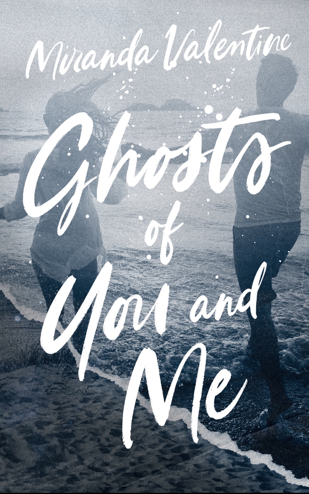 Ghosts of You and Me by Miranda Valentine | Goodreads