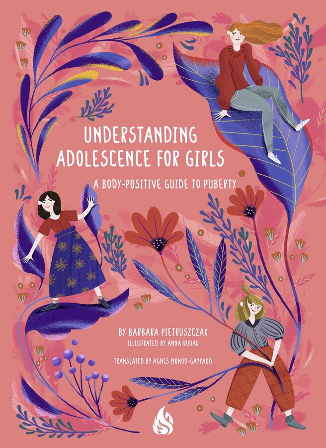 Understanding Adolescence for Girls: A Body-Positive Guide to Puberty ...