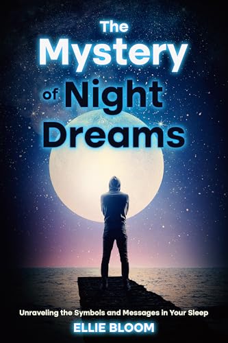 The Mystery of Night Dreams: Unraveling the Symbols and Messages in ...