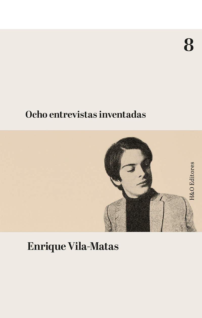 Ocho entrevistas inventadas by Enrique Vila-Matas | Goodreads