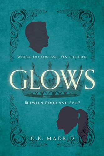 Glows by C.K. Madrid | Goodreads