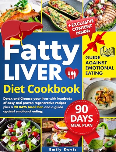 Fatty Liver Diet Cookbook: Detox and Cleanse Your Liver with Hundreds ...