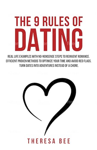 The 9 Rules of Dating: Real life examples with no-nonsense steps to ...