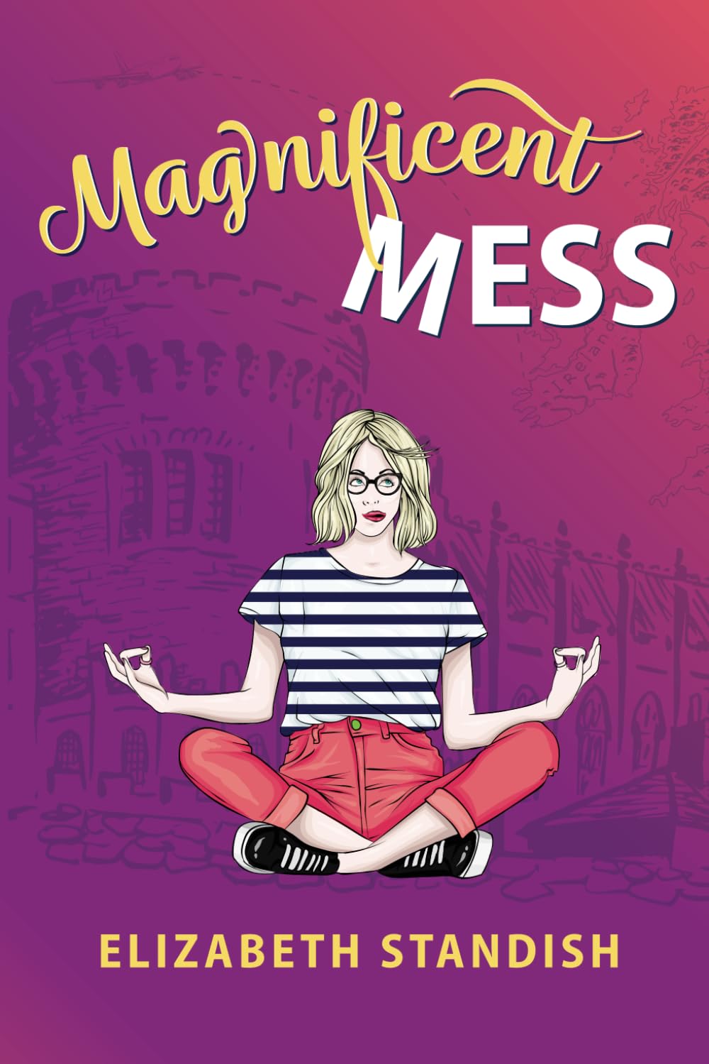 Magnificent Mess by Elizabeth Standish | Goodreads