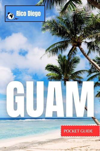 Guam travel guide 2024: Your pocket Guide to Everything you need to ...