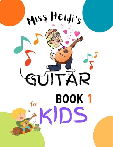 Miss Heidi’s Guitar Book for kids: Book 1 by Heidi Howard | Goodreads