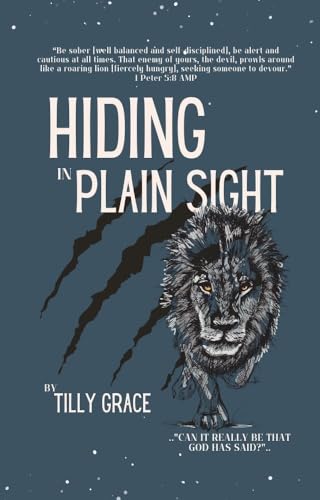 Hiding In Plain Sight: ...Can it really be that God has said?... by ...