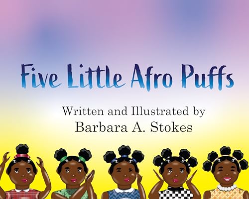 Five Little Afro Puffs by Barbara Stokes | Goodreads
