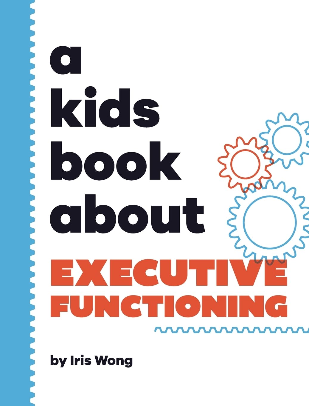 A Kids Book About Executive Functioning by Iris Wong | Goodreads