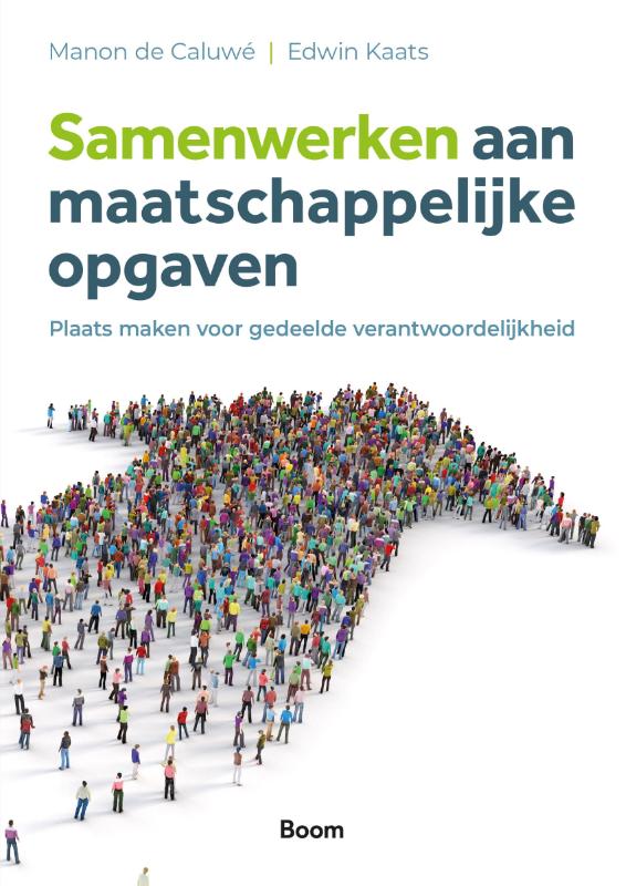 Samenwerken aan maatschappelijke opgaven. Plaats maken voor gedeelde ...