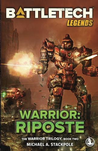 BattleTech Legends: Warrior: Riposte: The Warrior Trilogy, Book Two by ...