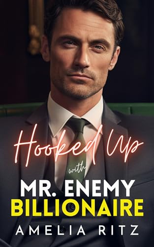 Hooked Up with Mr. Enemy Billionaire by Amelia Ritz | Goodreads