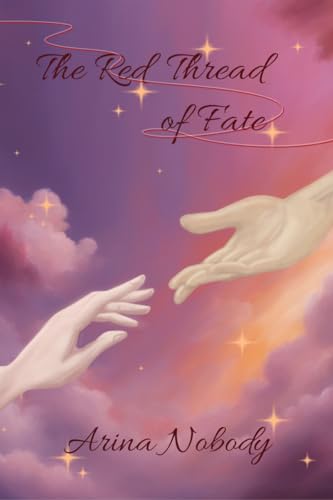 The Red Thread of Fate by Arina Nobody | Goodreads