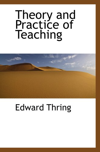 Theory and Practice of Teaching by Edward Thring | Goodreads