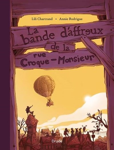 La bande d'affreux de la rue Croque-Monsieur by Lili Chartrand | Goodreads