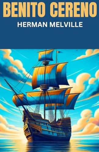 Benito Cereno by Herman Melville | Goodreads