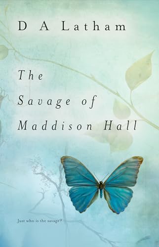 The Savage of Maddison Hall by D A Latham | Goodreads