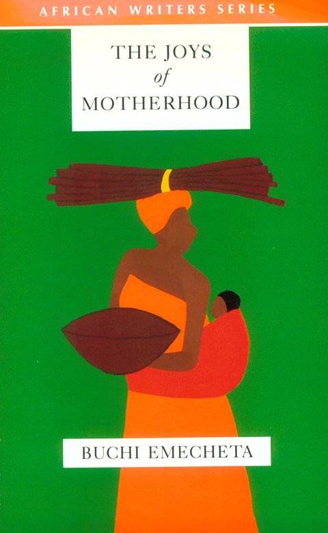 The Joys of Motherhood by Buchi Emecheta | Goodreads